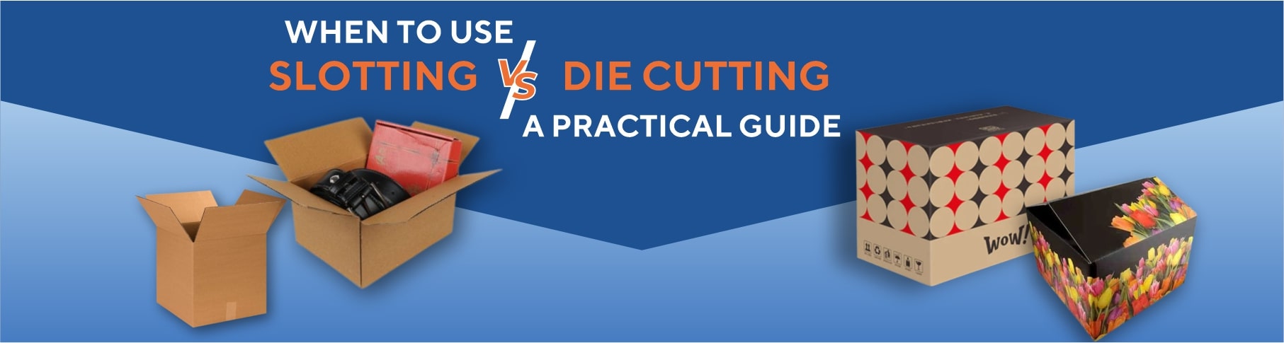 Die-Cut vs. RSC Boxes: Which Is Best?